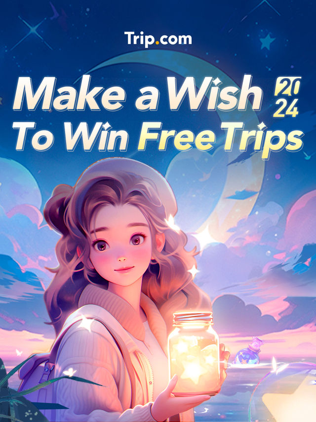 Make a Wish To Win Free Trips! | Trip.com Singapore