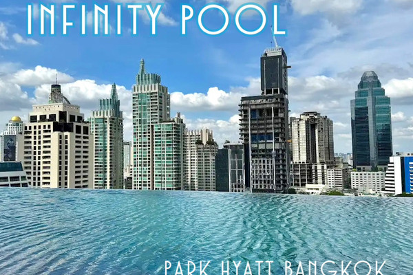 Infinity Pool @Park Hyatt Bangkok | Trip.com กรุงเทพฯ