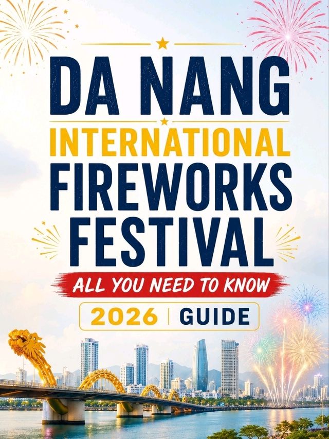 Da Nang International Fireworks Festival 2026 – complete guide | Trip ...