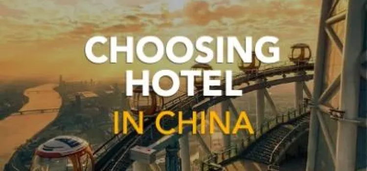 Choosing the Perfect Hotel in China