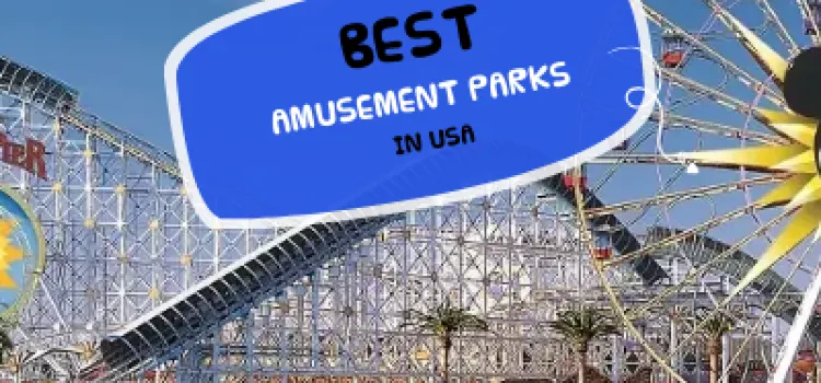 Top 5 Amusement Parks in the USA: Ultimate Guide for Family Fun