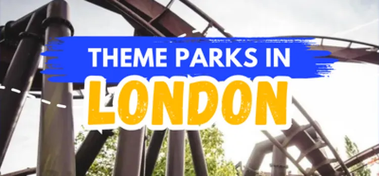 Theme Parks in London